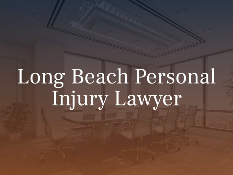 Long Beach Personal Injury Attorney | CA